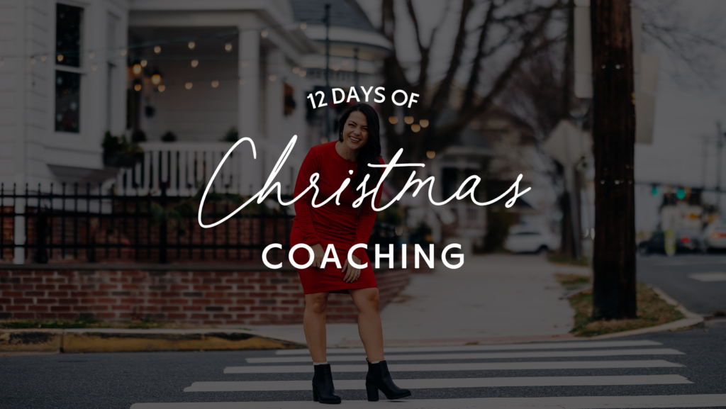 12 Days of Christmas Coaching - Business + Marketing Coach