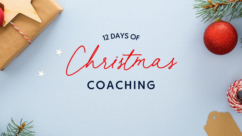 12 Days of Christmas Coaching - Business + Marketing Coach